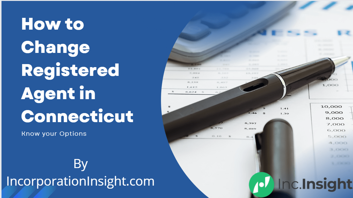 How to Change a Registered Agent in Connecticut? – Incorporation Insight