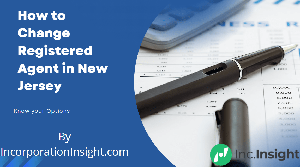 How to Change a Registered Agent in New Jersey? – Incorporation Insight