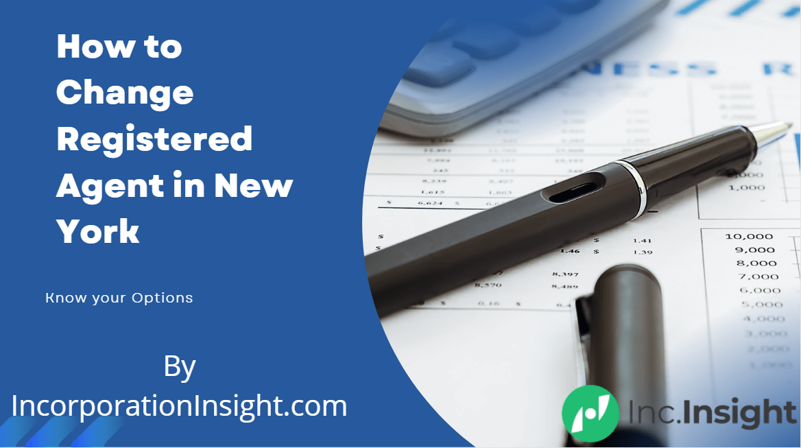 How to Change a Registered Agent in New York? – Incorporation Insight