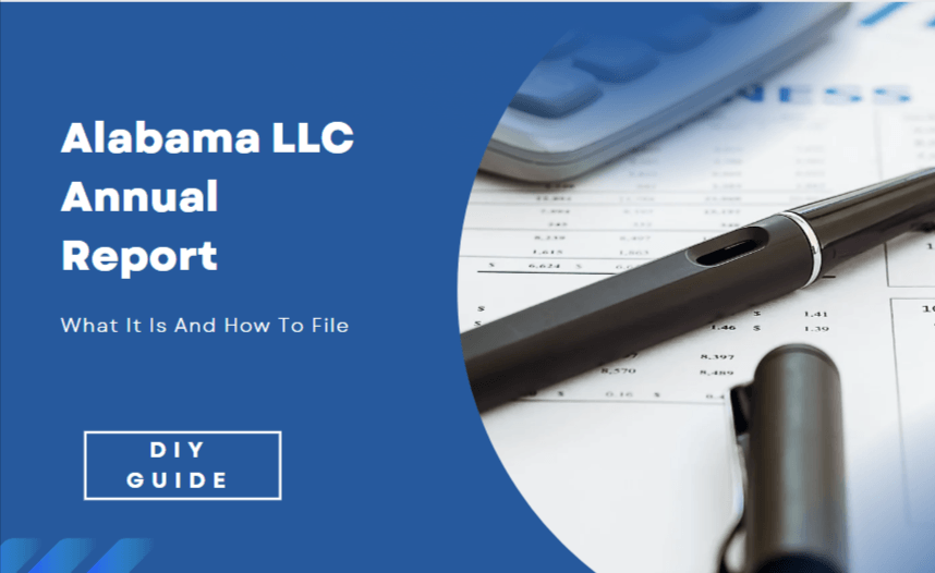 Alabama LLC Annual Report: What It Is And How To File? – Incorporation ...