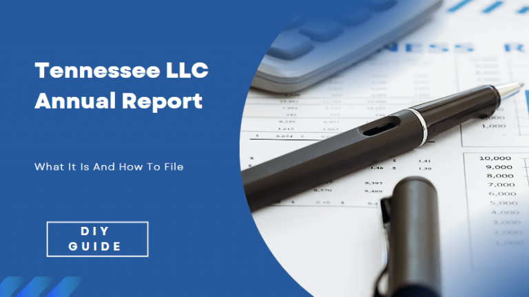 Tennessee LLC Annual Report: What It Is And How To File ...