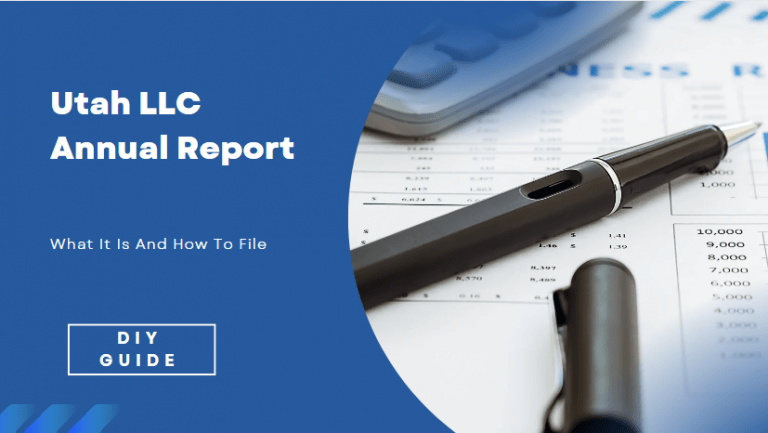Utah LLC Annual Report: What It Is And How To File? – Incorporation Insight